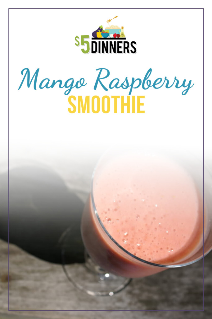 Mango Raspberry Smoothie - $5 Dinners | Budget Recipes, Meal Plans ...