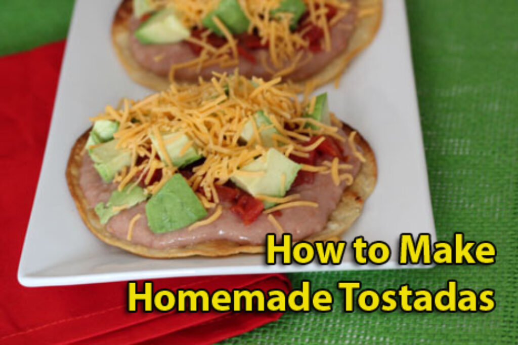 Mexican Bean Tostadas - How to Make Tostadas