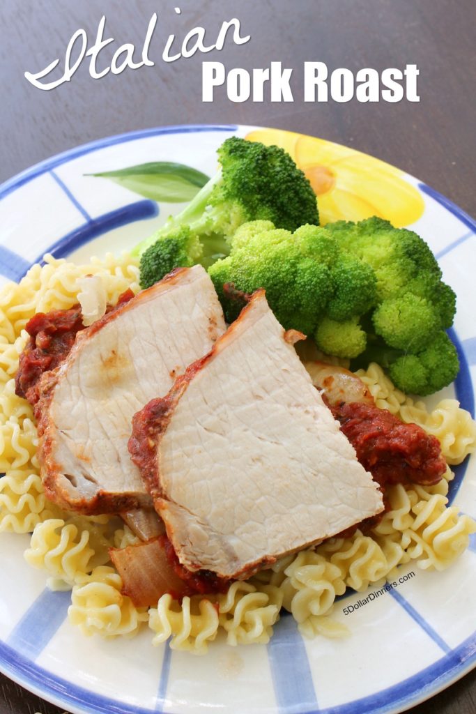 Italian Pork Roast - $5 Dinners | Budget Recipes, Meal Plans, Freezer Meals