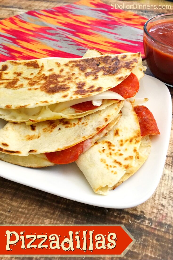 Pizzadillas - $5 Dinners | Budget Recipes, Meal Plans, Freezer Meals
