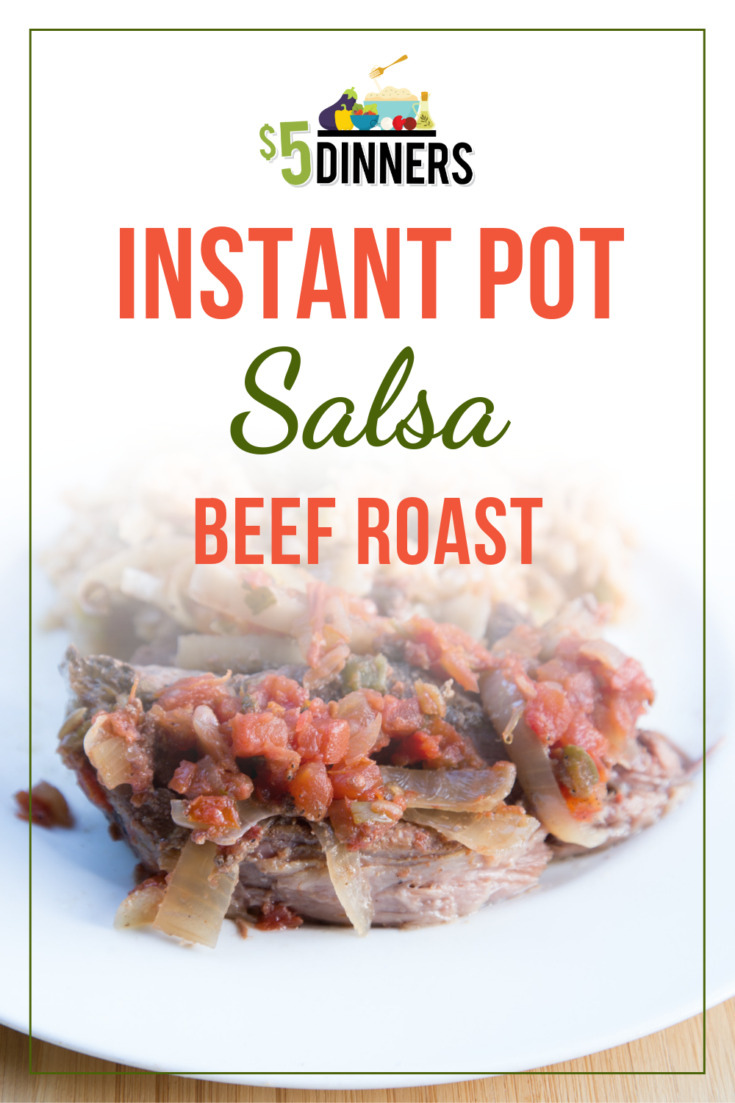Instant Pot Beef Roast with Salsa and Peppers - $5 Dinners