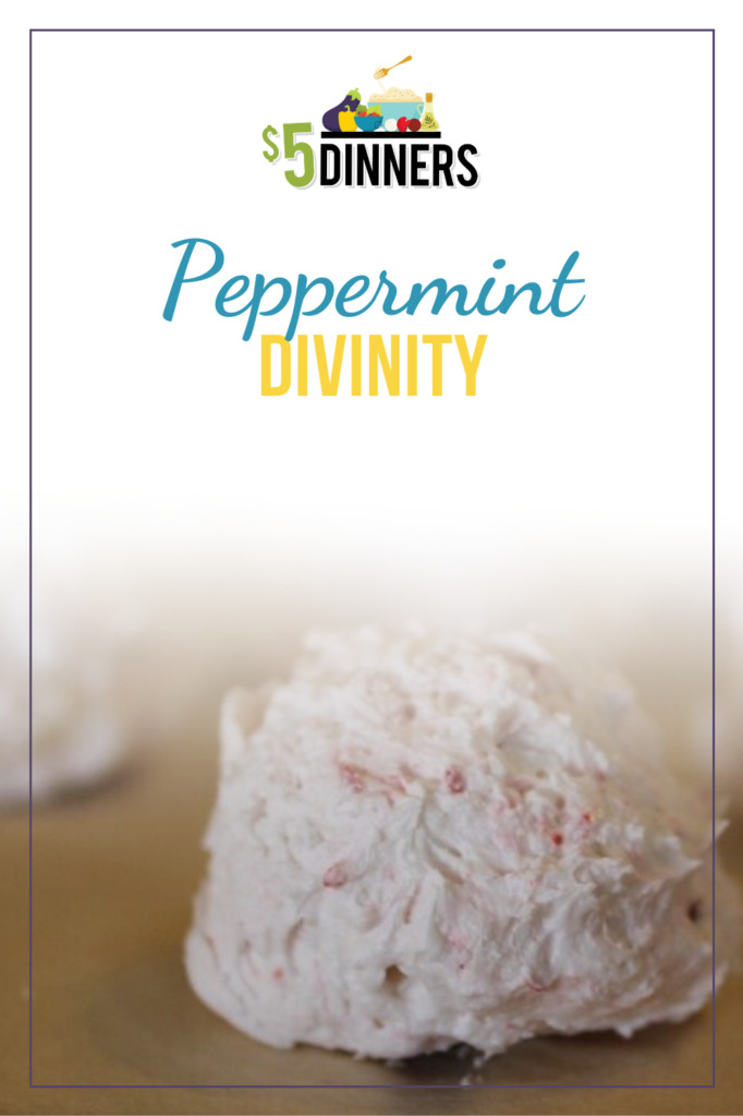 Peppermint Divinity - $5 Dinners | Budget Recipes, Meal Plans, Freezer ...
