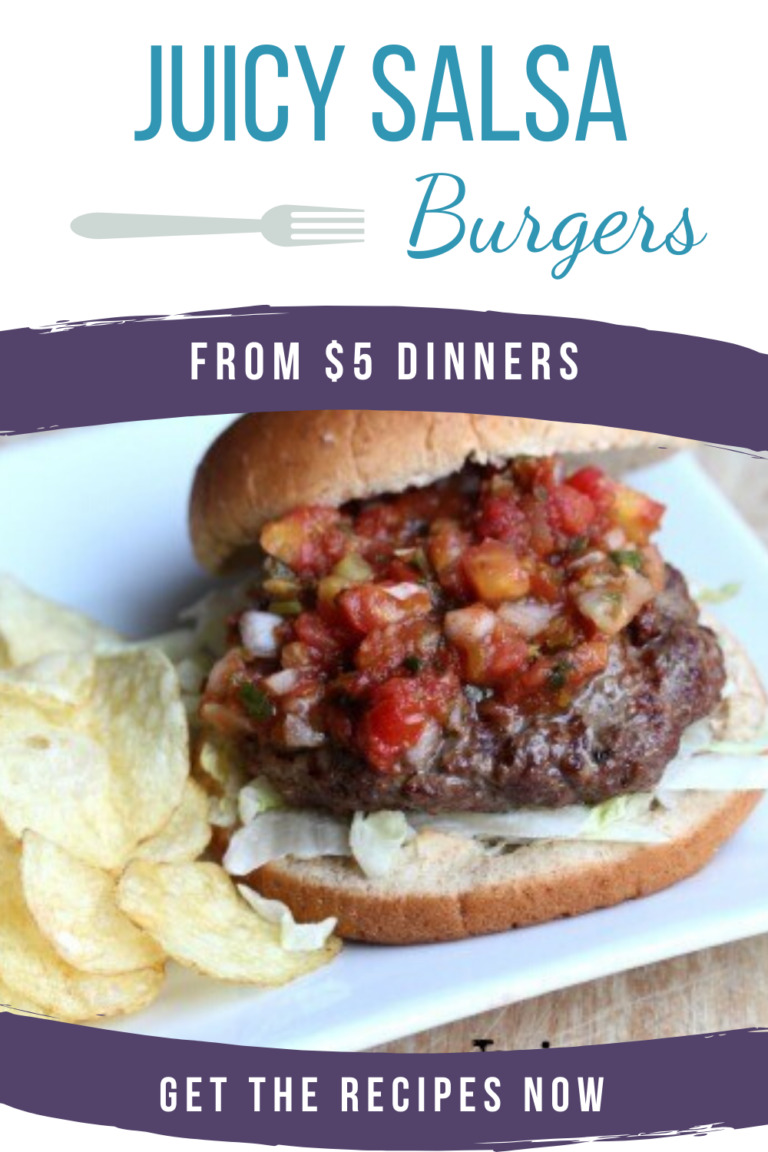 Juicy Salsa Burger - $5 Dinners | Budget Recipes, Meal Plans, Freezer Meals