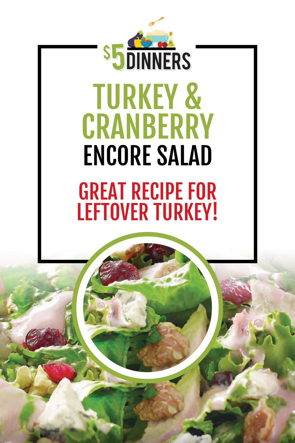 Turkey & Cranberry Encore Salad - $5 Dinners