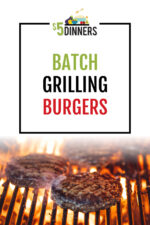 Batch Grilling Burgers on $5 Dinners