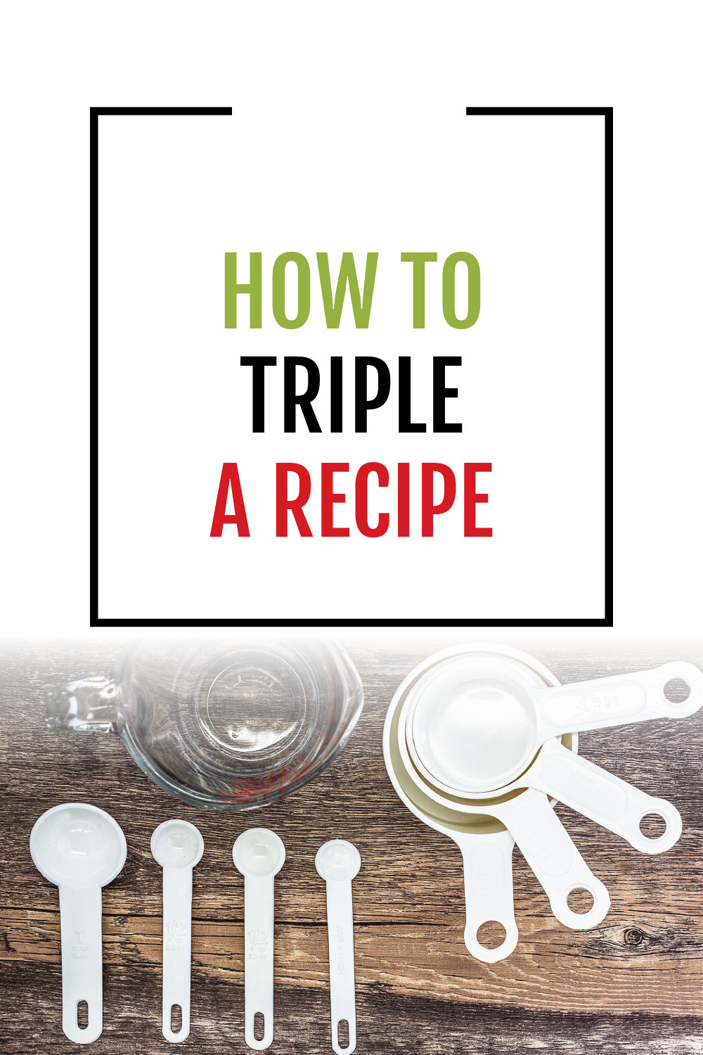Kitchen Pantry Cheat Sheet: How to Triple a Recipe