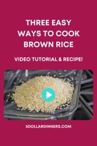 VIDEO: 3 Easy Ways to Cook Brown Rice - $5 Dinners | Budget Recipes ...