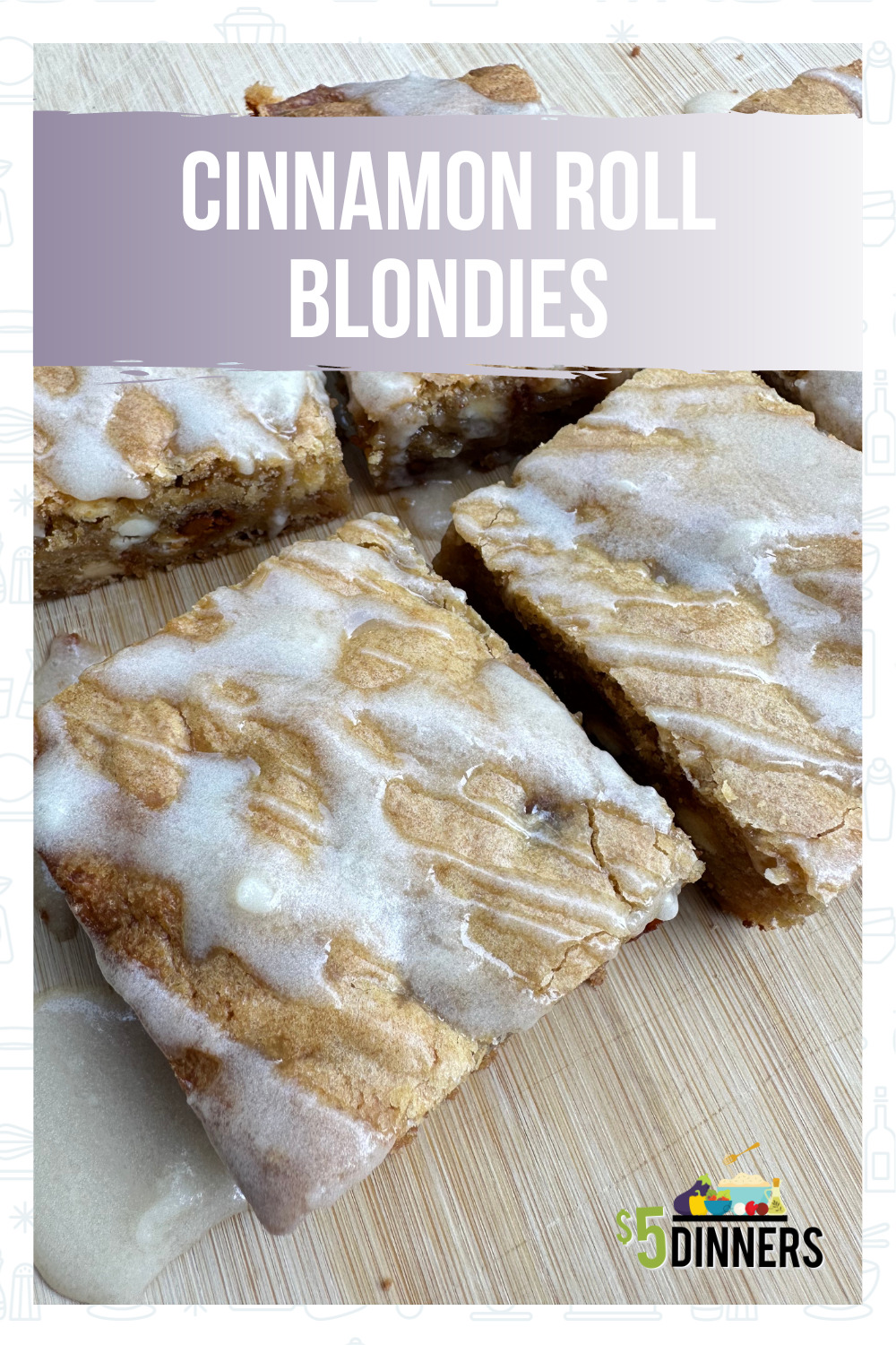 Cinnamon Roll Blondies 5 Dinners