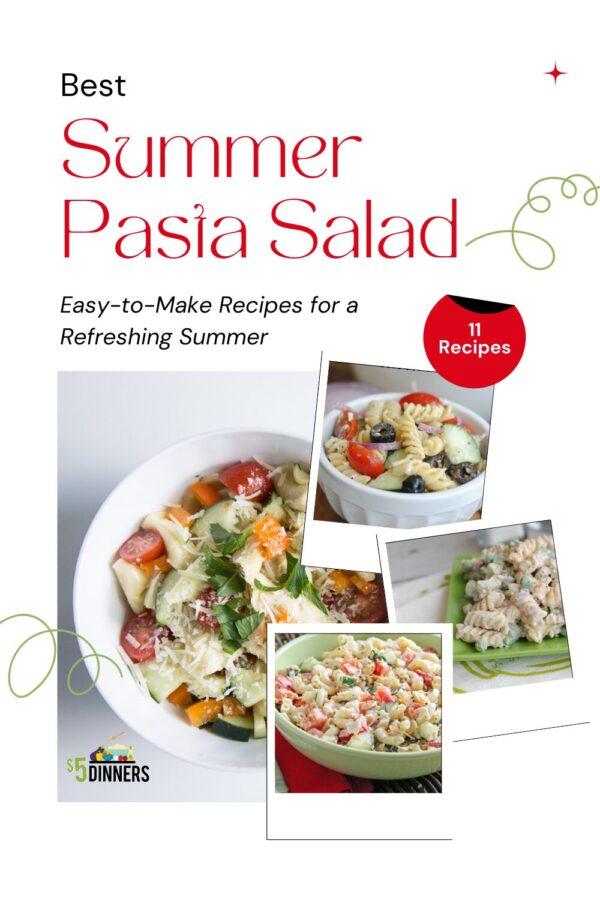 11 Simple Summer Pasta Salad Recipes - $5 Dinners | Budget Recipes, Meal Plans, Freezer Meals