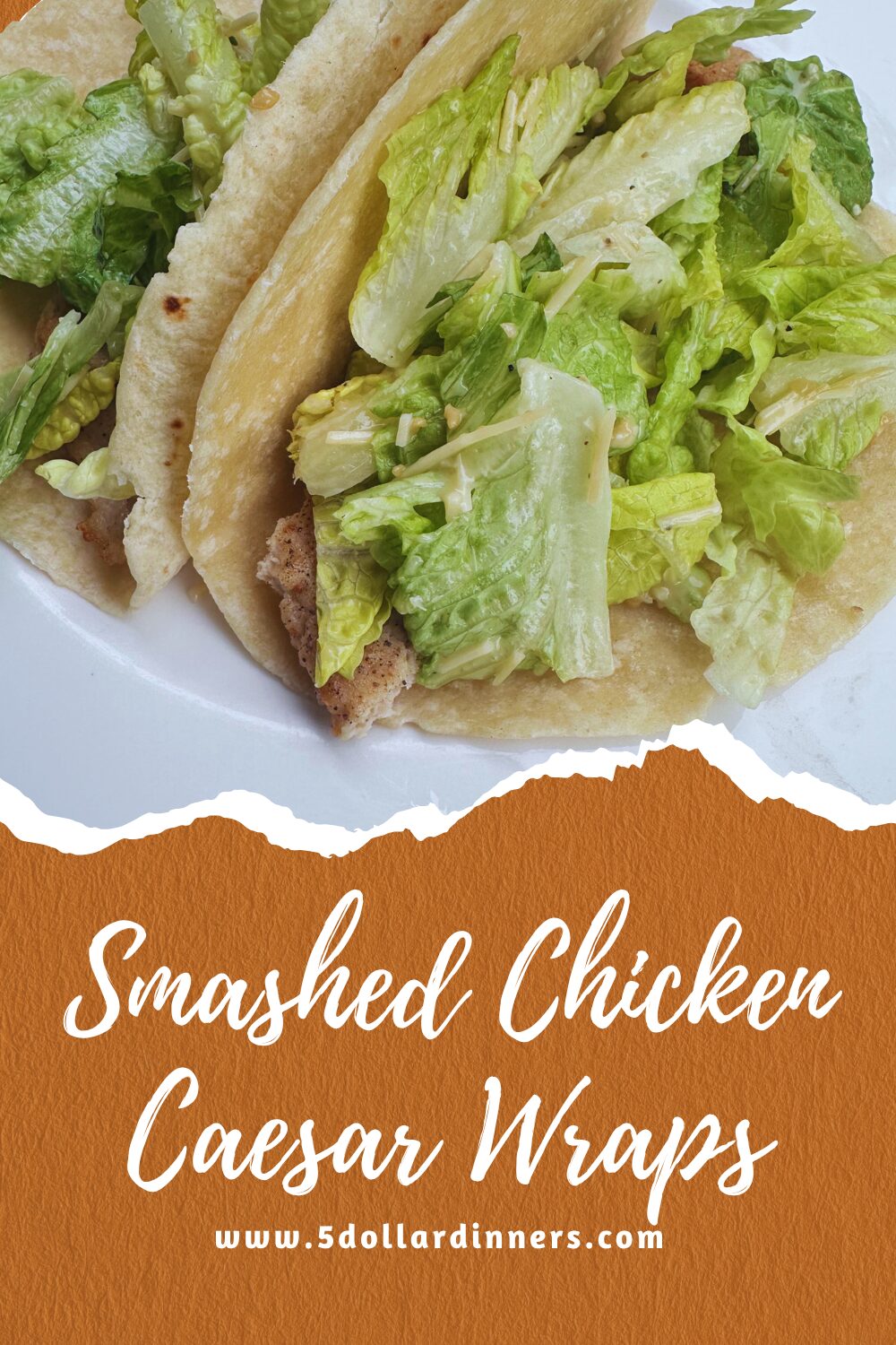 Smashed Chicken Caesar Wraps - $5 Dinners | Budget Recipes, Meal Plans ...